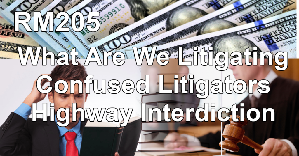 RM205: What Are We Litigating; Confused Litigators; Highway ...