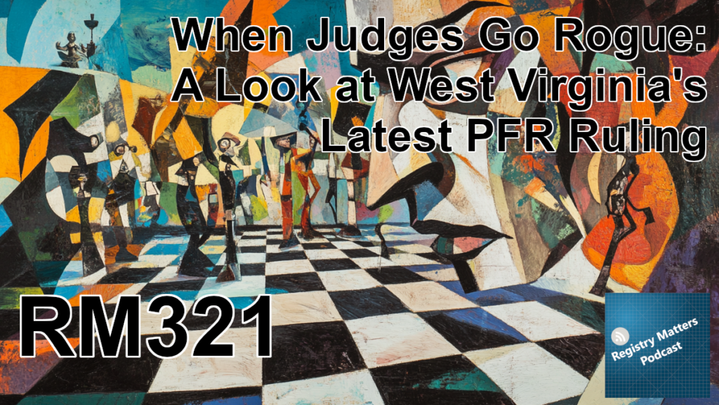 RM321: When Judges Go Rogue: A Look at West Virginia's Latest PFR ...